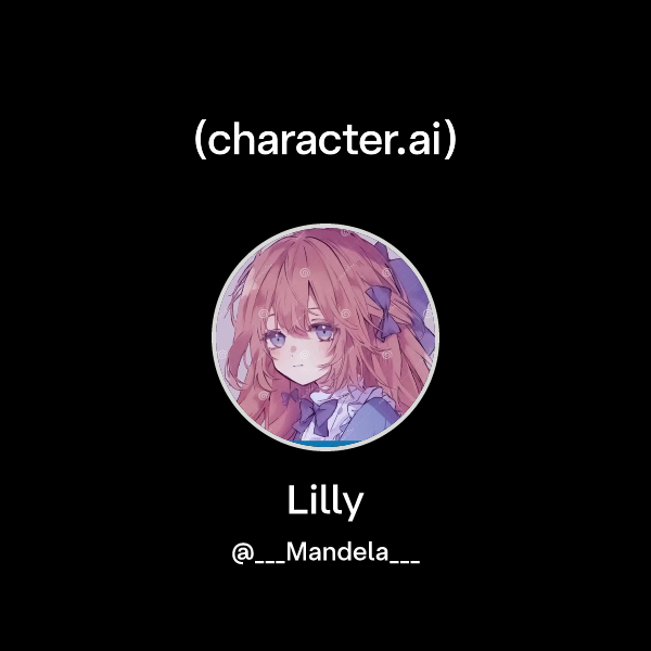 Chat with Lilly | character.ai | Personalized AI for every moment of ...