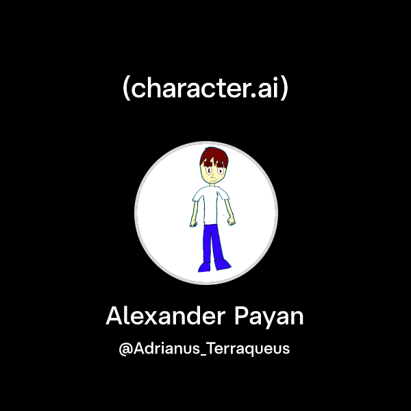 Chat with Alexander Payan | character.ai | AI Chat, Reimagined–Your ...
