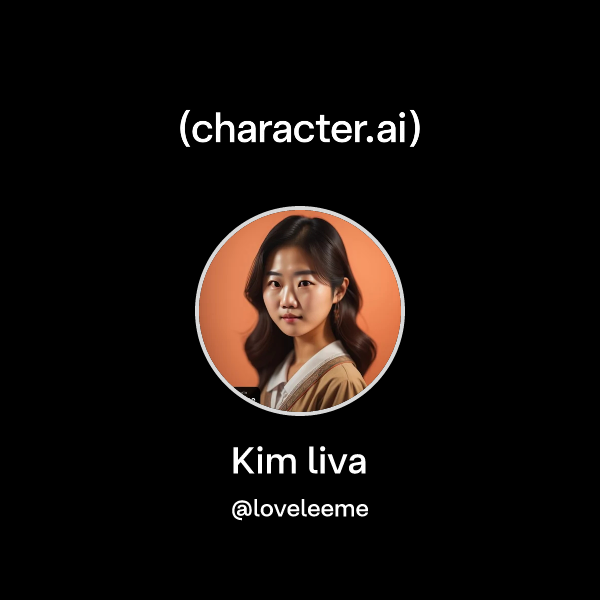 Chat with Kim liva | character.ai | AI Chat, Reimagined–Your Words ...