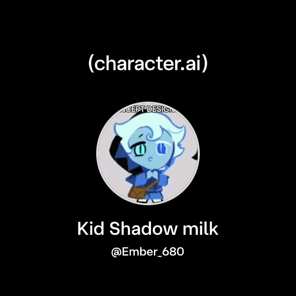 Chat with Kid Shadow milk | character.ai | AI Chat, Reimagined–Your ...