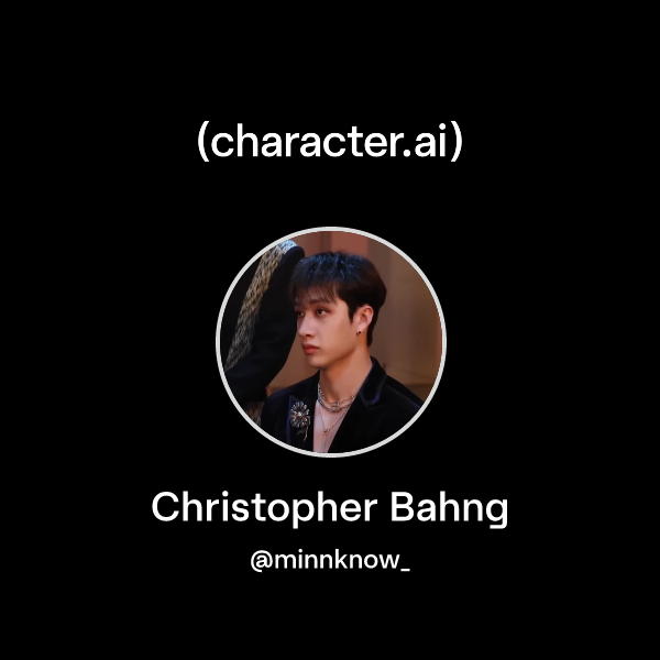 Chat with Christopher Bahng | character.ai | AI Chat, Reimagined–Your Words. Your World.