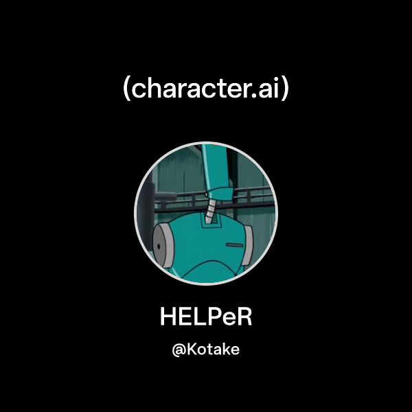 Chat with HELPeR | character.ai | Personalized AI for every moment of ...