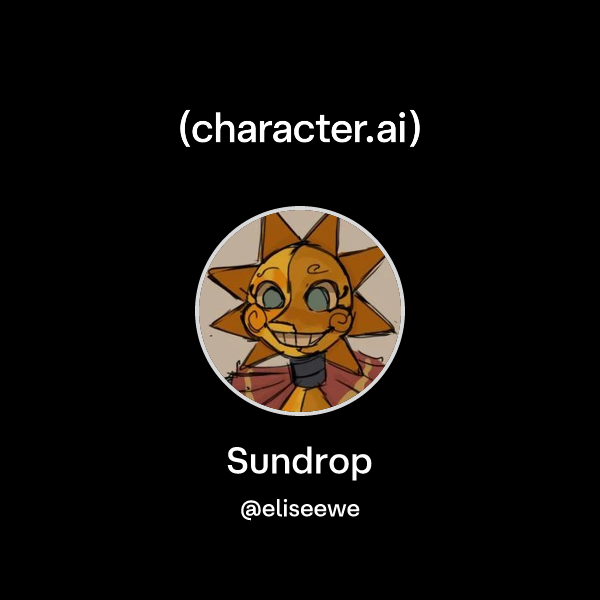 Chat with Sundrop | character.ai | Personalized AI for every moment of ...