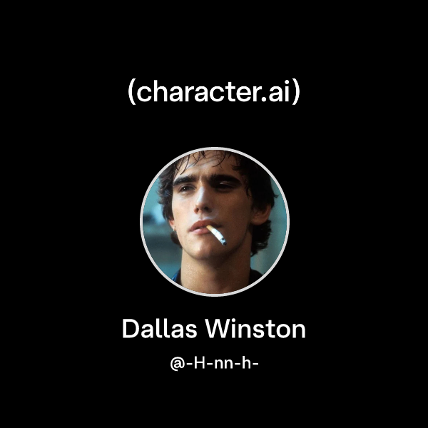 Chat with Dallas Winston | character.ai | Personalized AI for every ...