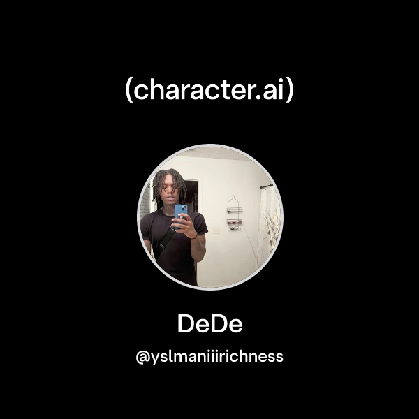 Chat with DeDe | character.ai | AI Chat, Reimagined–Your Words. Your World.