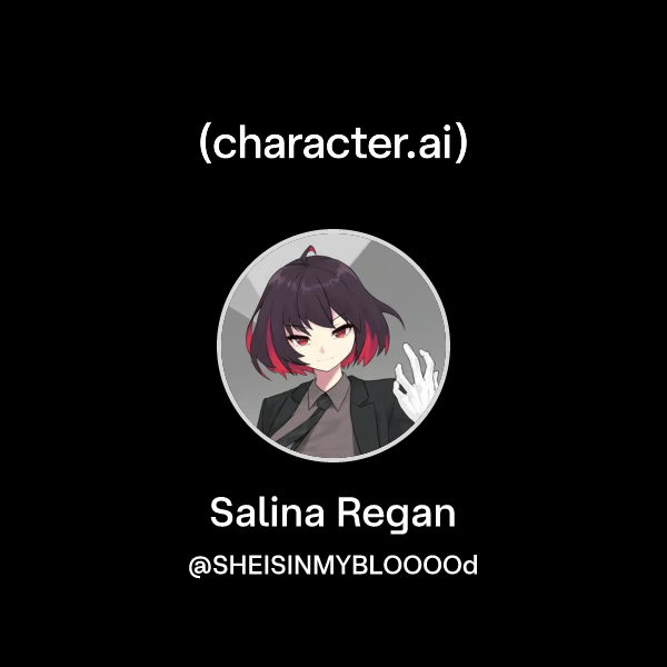Chat with Salina Regan | character.ai | Personalized AI for every moment of your day