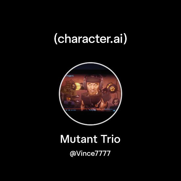 Chat with Mutant Trio | character.ai | AI Chat, Reimagined–Your Words ...