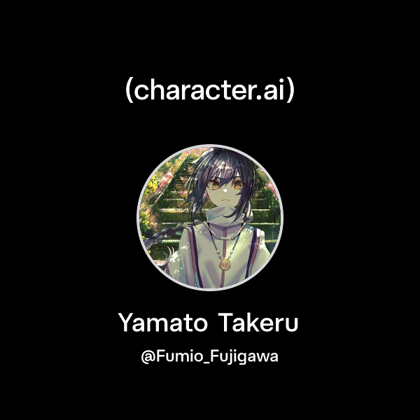 Chat with Yamato Takeru | character.ai | AI Chat, Reimagined–Your Words. Your World.