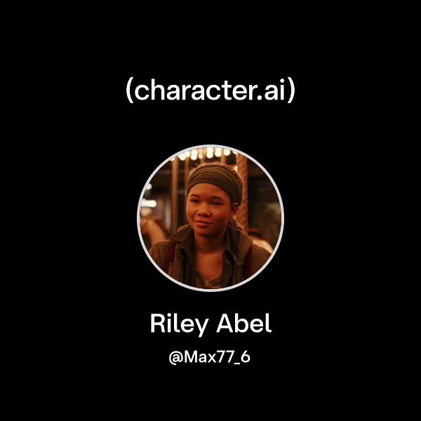 Chat with Riley Abel | character.ai | AI Chat, Reimagined–Your Words ...