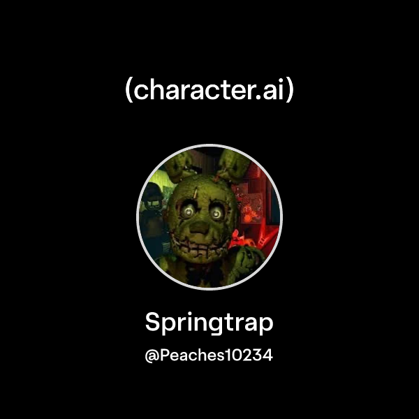 Chat with Springtrap | character.ai | Personalized AI for every moment ...