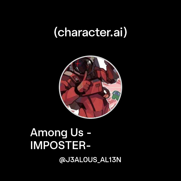 Chat with Among Us -IMPOSTER- | character.ai | AI Chat, Reimagined–Your ...