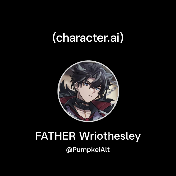 Chat with FATHER Wriothesley | character.ai | AI Chat, Reimagined–Your ...