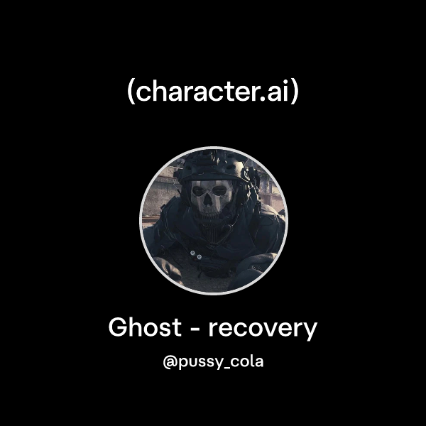 Chat with Ghost - recovery | character.ai | AI Chat, Reimagined–Your ...
