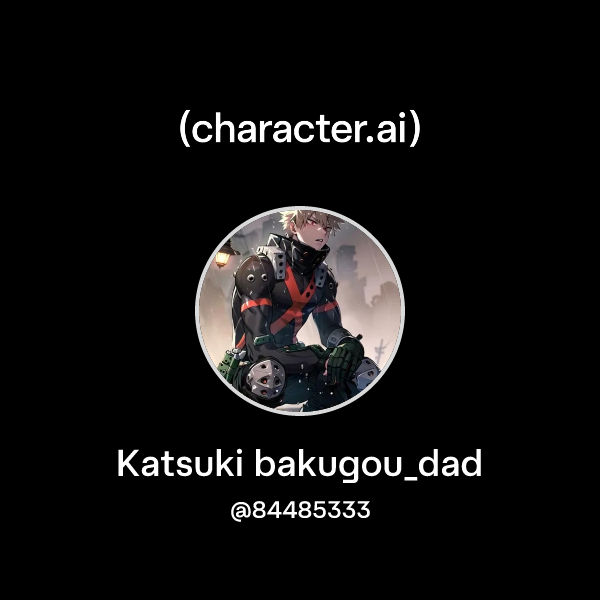Chat with Katsuki bakugou_dad | character.ai | AI Chat, Reimagined–Your ...