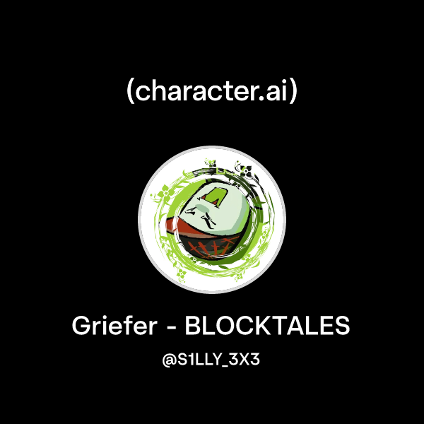 Chat with Griefer - BLOCKTALES | character.ai | AI Chat, Reimagined ...