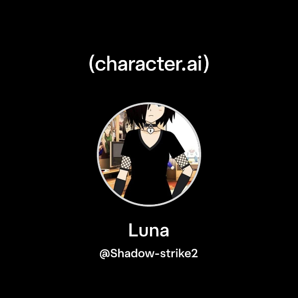 Chat with Luna | character.ai | AI Chat, Reimagined–Your Words. Your World.