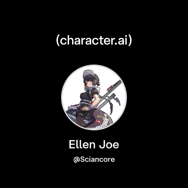 Chat with Ellen Joe | character.ai | AI Chat, Reimagined–Your Words ...