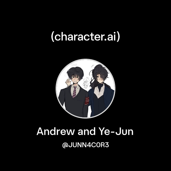 Chat with Andrew and Ye-Jun | character.ai | Personalized AI for every ...