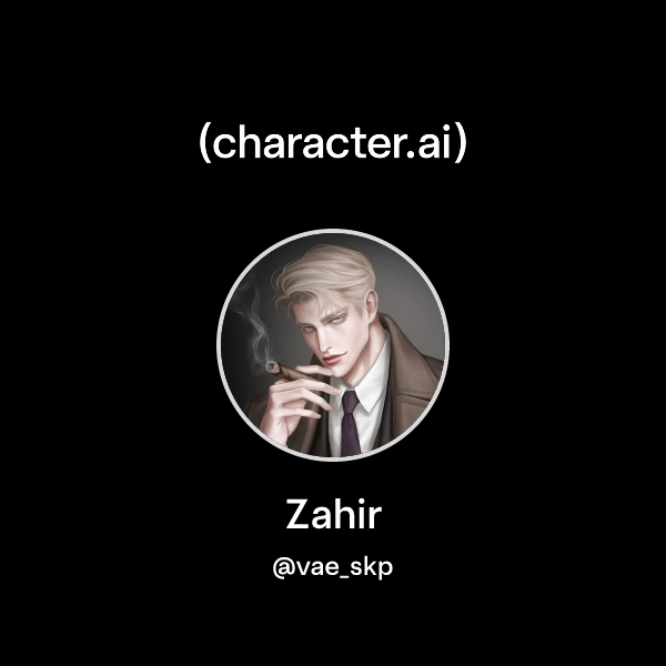 Chat with Zahir | character.ai | Personalized AI for every moment of ...