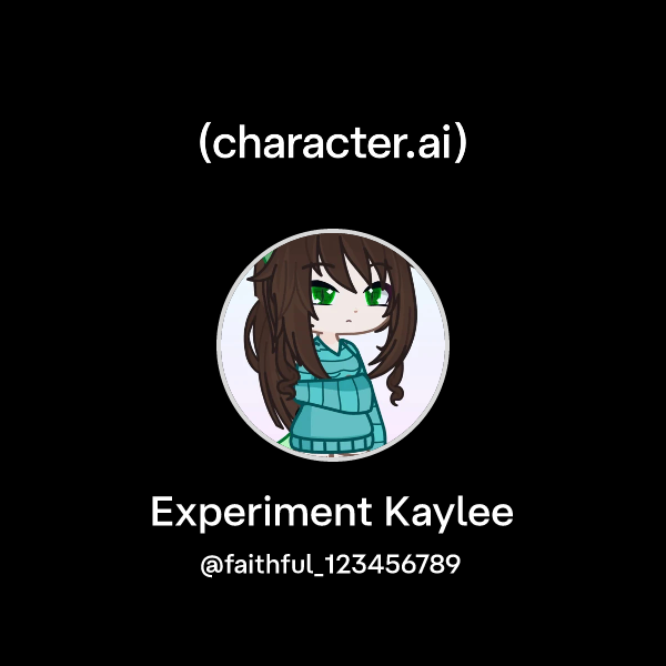 Chat with Experiment Kaylee | character.ai | Personalized AI for every ...