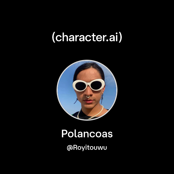 Chat with Polancoas | character.ai | Personalized AI for every moment ...
