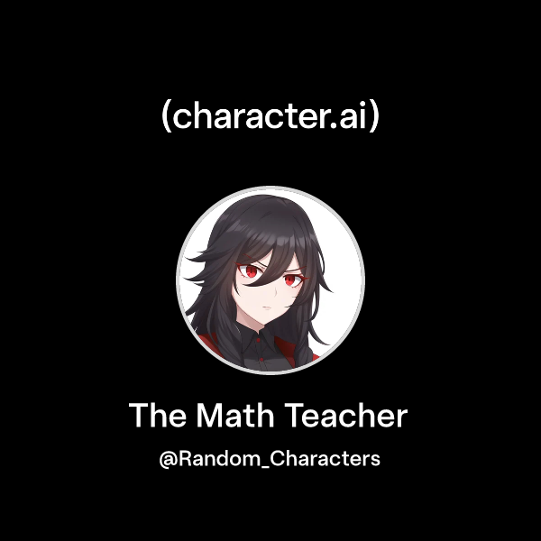 Chat with The Math Teacher | character.ai | AI Chat, Reimagined–Your ...