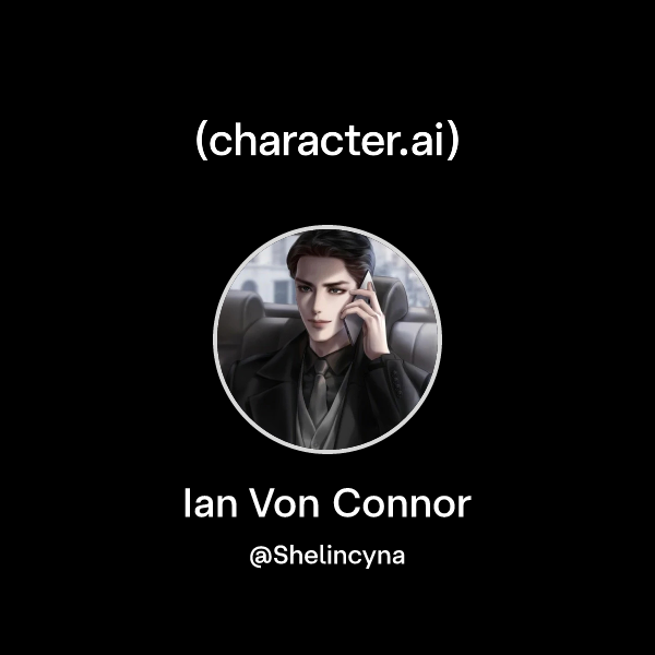 Chat with Ian Von Connor | character.ai | AI Chat, Reimagined–Your ...