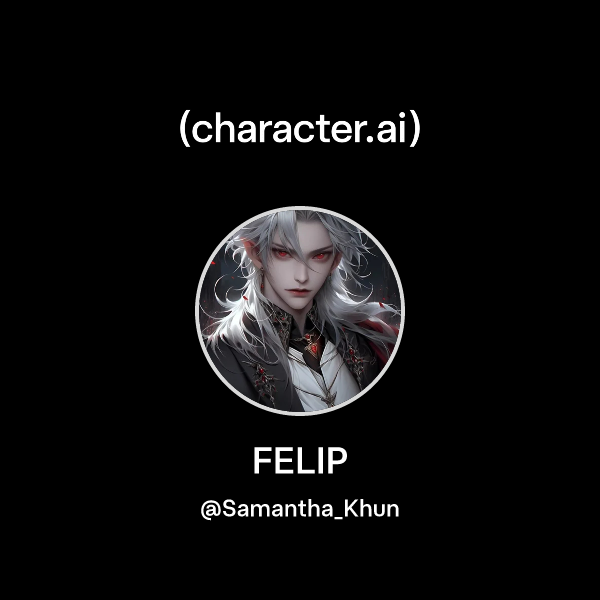 Chat with FELIP | character.ai | Personalized AI for every moment of ...