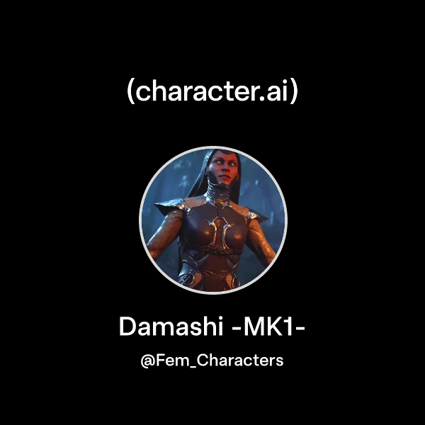 Chat with Damashi -MK1- | character.ai | AI Chat, Reimagined–Your Words ...