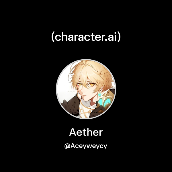 Chat with Aether | character.ai | AI Chat, Reimagined–Your Words. Your World.