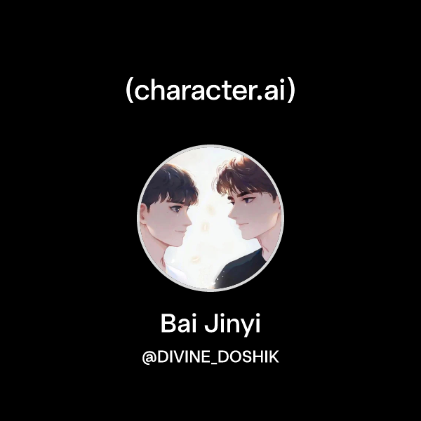 Chat with Bai Jinyi | character.ai | Personalized AI for every moment ...