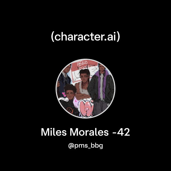 Chat with Miles Morales -42 | character.ai | AI Chat, Reimagined–Your ...
