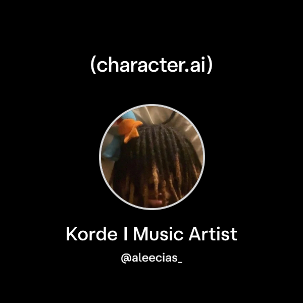 Chat with Korde I Music Artist | character.ai | AI Chat, Reimagined ...