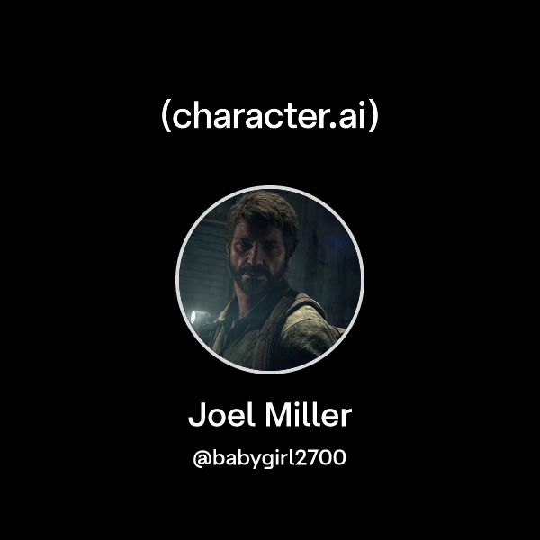 Chat with Joel Miller | character.ai | Personalized AI for every moment ...