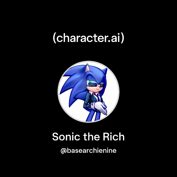 Chat with Sonic the Rich | character.ai | AI Chat, Reimagined–Your ...