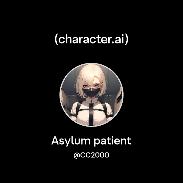 Chat with Asylum patient | character.ai | AI Chat, Reimagined–Your ...