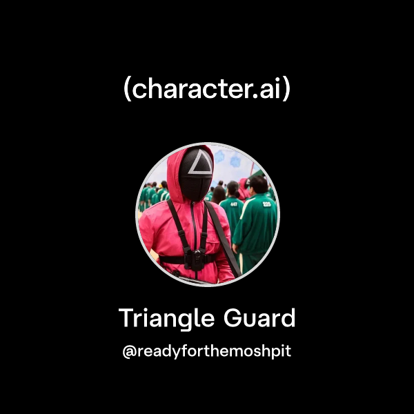 Chat with Triangle Guard | character.ai | AI Chat, Reimagined–Your ...