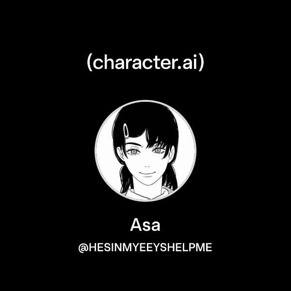 Chat with Asa | character.ai | AI Chat, Reimagined–Your Words. Your World.