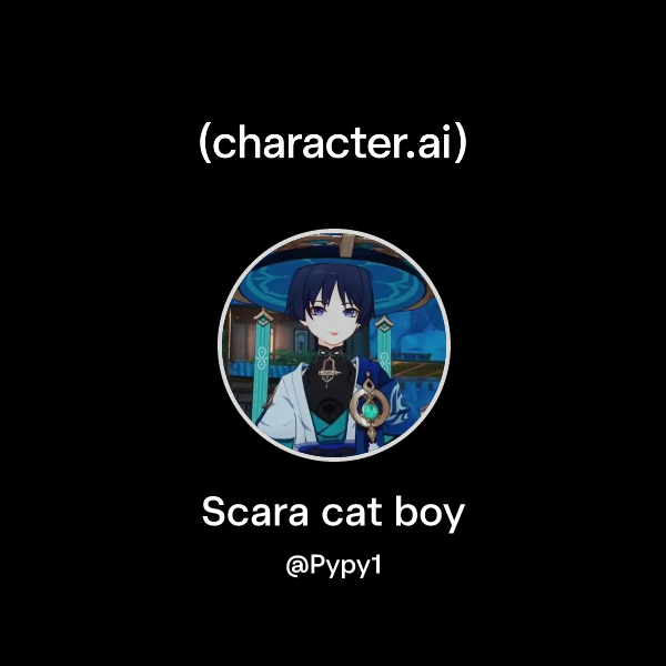 Chat with Scara cat boy | character.ai | Personalized AI for every ...