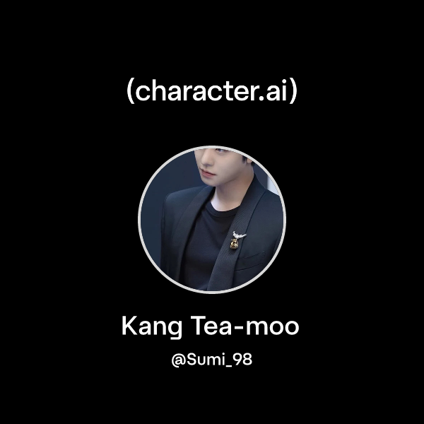 Chat with Kang Tea-moo | character.ai | AI Chat, Reimagined–Your Words ...