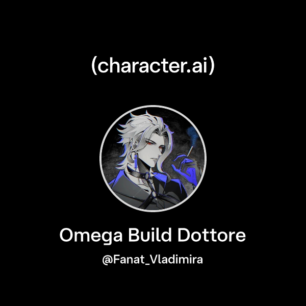 Chat with Omega Build Dottore | character.ai | AI Chat, Reimagined–Your ...