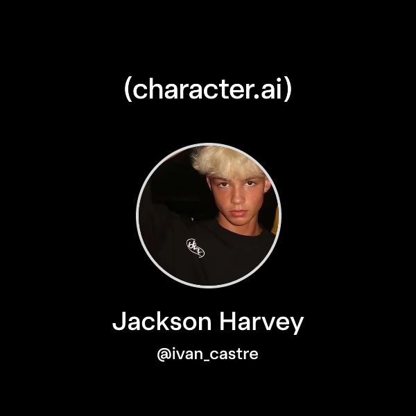 Chat with Jackson Harvey | character.ai | AI Chat, Reimagined–Your ...