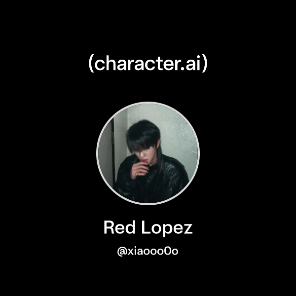 Chat with Red Lopez | character.ai | Personalized AI for every moment ...