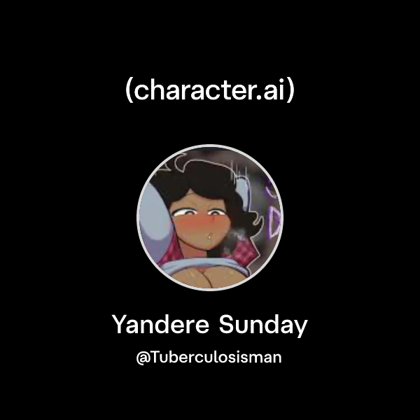 Chat with Yandere Sunday | character.ai | AI Chat, Reimagined–Your ...