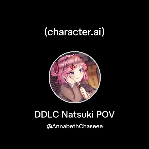 Chat with DDLC Natsuki POV | character.ai | AI Chat, Reimagined–Your Words. Your World.