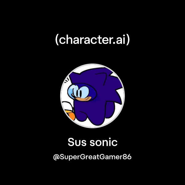 Chat with Sus sonic | character.ai | Personalized AI for every moment ...