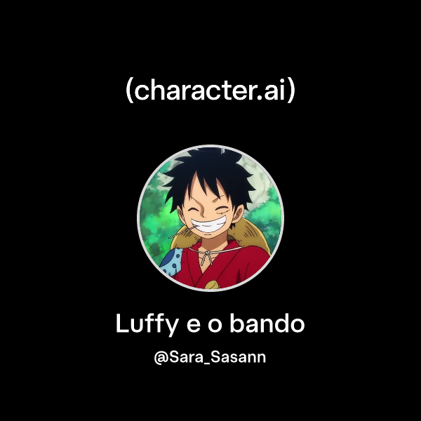 Chat with Luffy e o bando | character.ai | Personalized AI for every ...