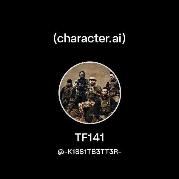 Chat with TF141 | character.ai | AI Chat, Reimagined–Your Words. Your ...