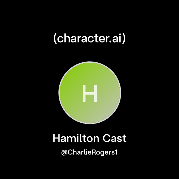 Chat with Hamilton Cast | character.ai | AI Chat, Reimagined–Your Words ...