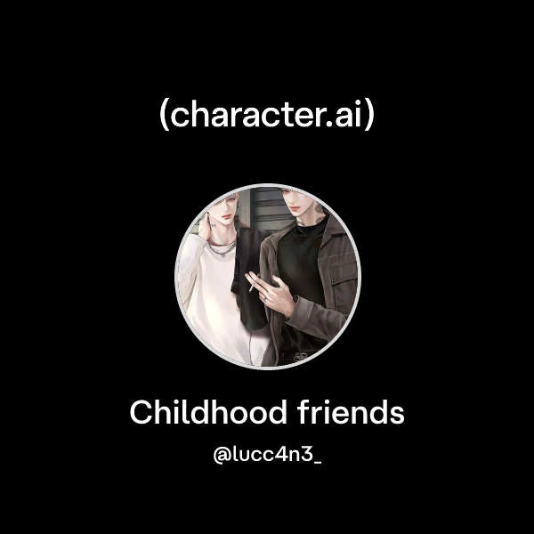 Chat with Childhood friends | character.ai | AI Chat, Reimagined–Your ...